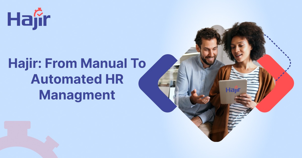 Hajir: From Manual To Automated HR Management