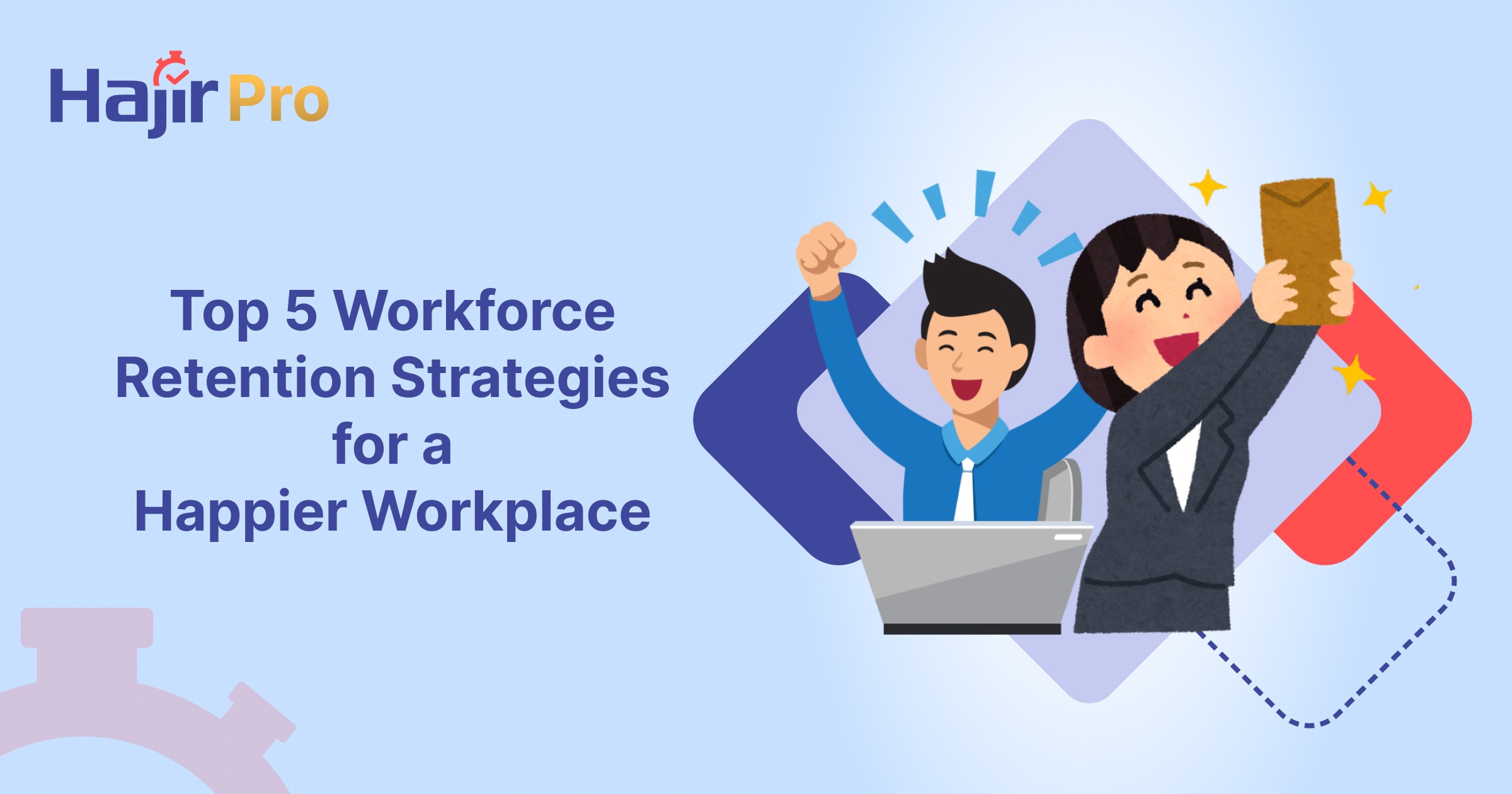 Top 5 Workforce Retention Strategies for a Happier Workplace